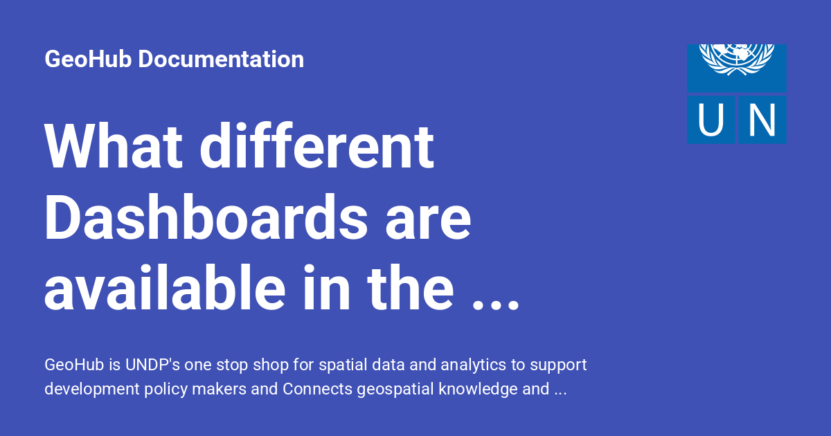 What different Dashboards are available in the GeoHub? - GeoHub ...