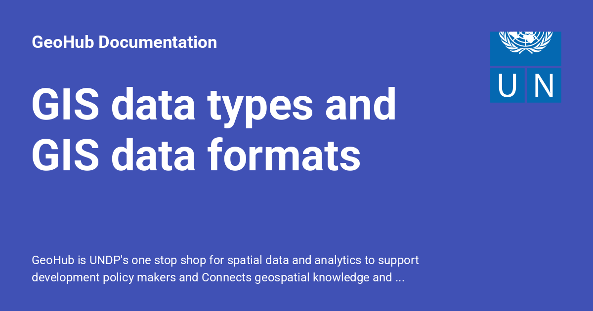 GIS data types and GIS data formats - GeoHub Documentation