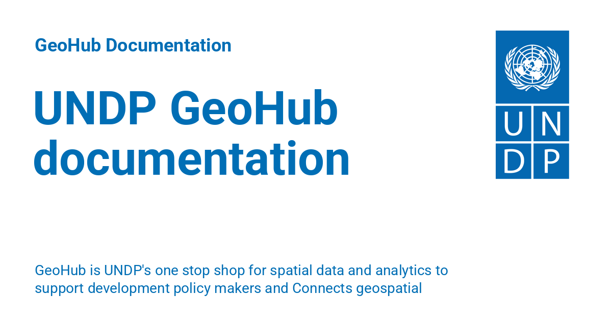 UNDP GeoHub documentation - GeoHub Documentation