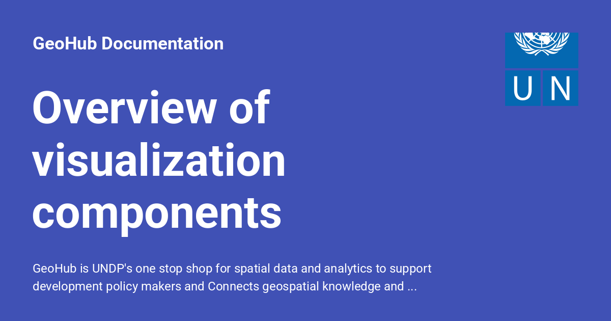 Overview of visualization components - GeoHub Documentation